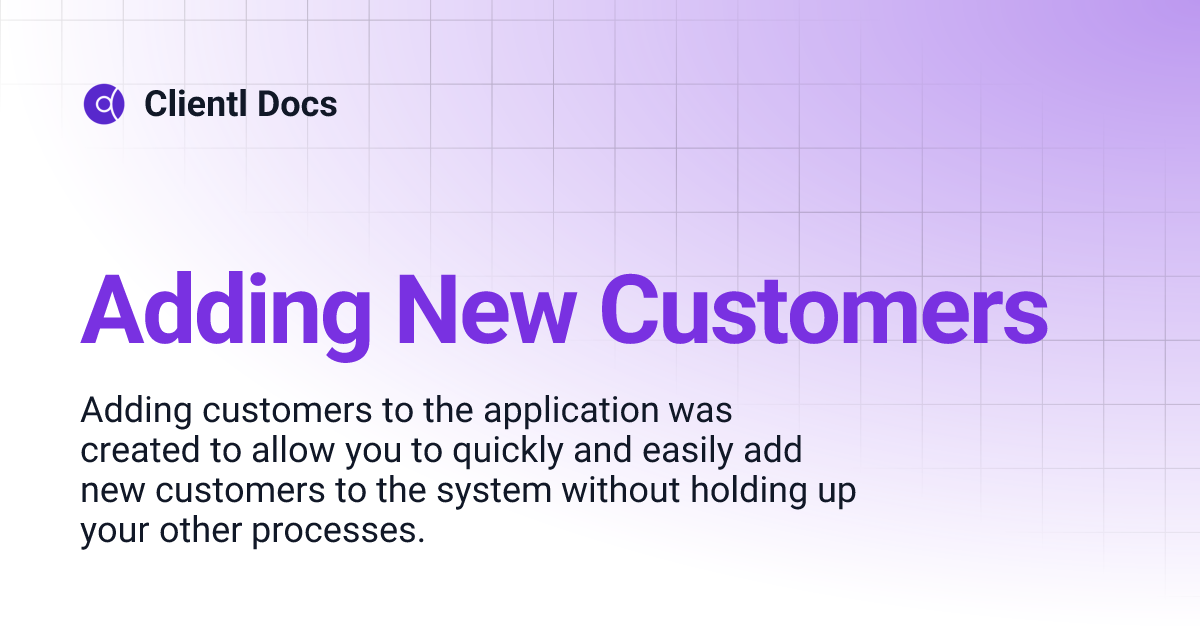 Adding New Customers | Clientl Docs